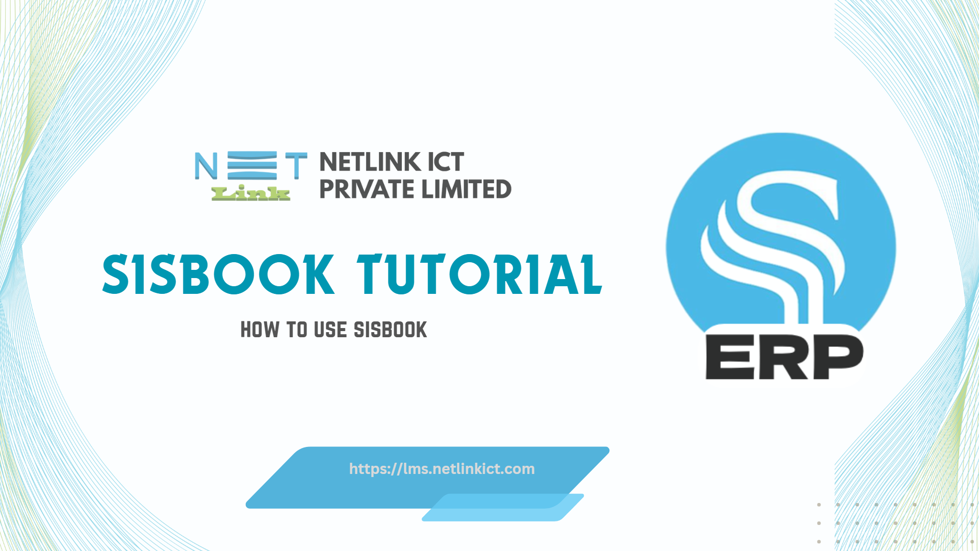 SISBOOK TUTORIAL – Netlink Learning Management System